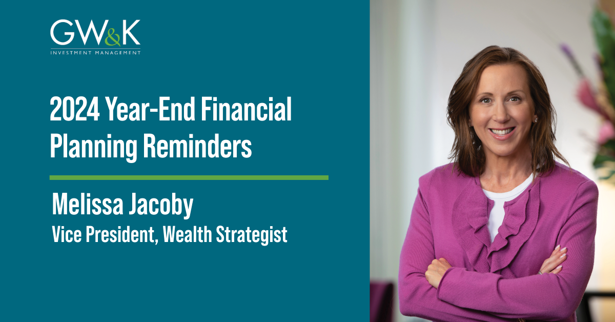 2024 Year-End Financial Planning Reminders - GW&K Investment Management